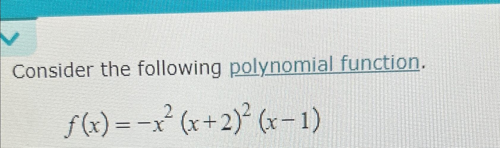 Consider the following polynomial | Chegg.com Consider the following polynomial | Chegg.com