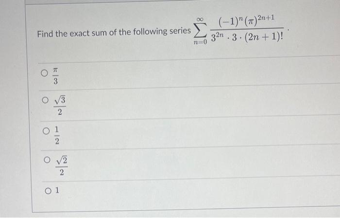 Solved Find the exact sum of the following series | Chegg.com