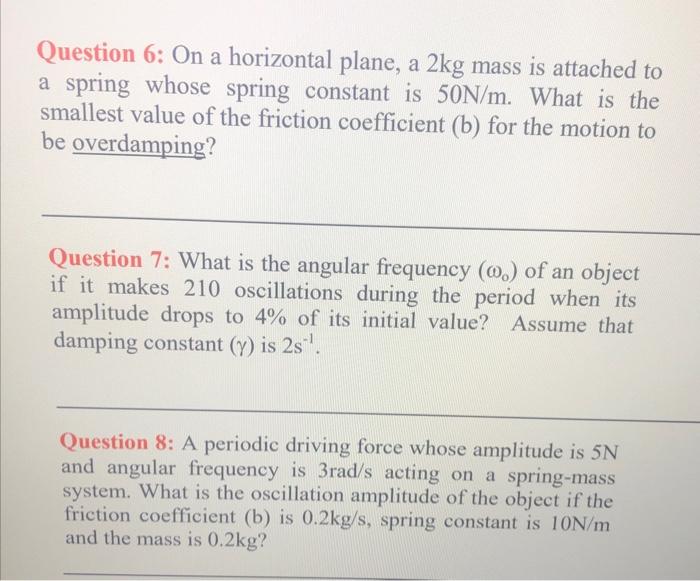 Solved Question 6: On a horizontal plane, a 2 kg mass is | Chegg.com