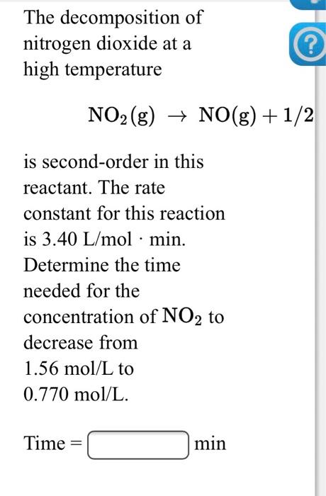 Solved The decomposition of nitrogen dioxide at a high | Chegg.com