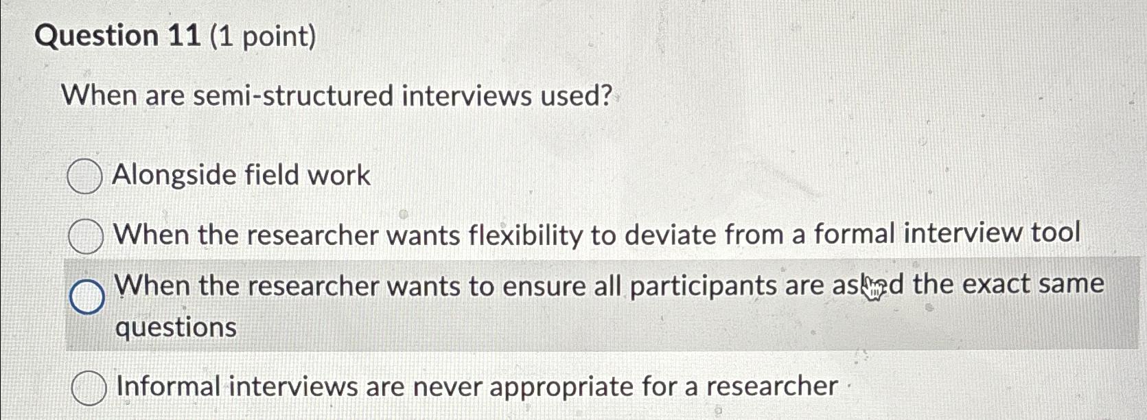 Solved Question 11 (1 ﻿point)When are semi-structured | Chegg.com