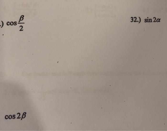 Solved 32.) sin 2a -) cos 2 cos 2B Given sin a = Зл
