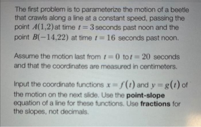 Solved The first problem is to parameterize the motion of a | Chegg.com
