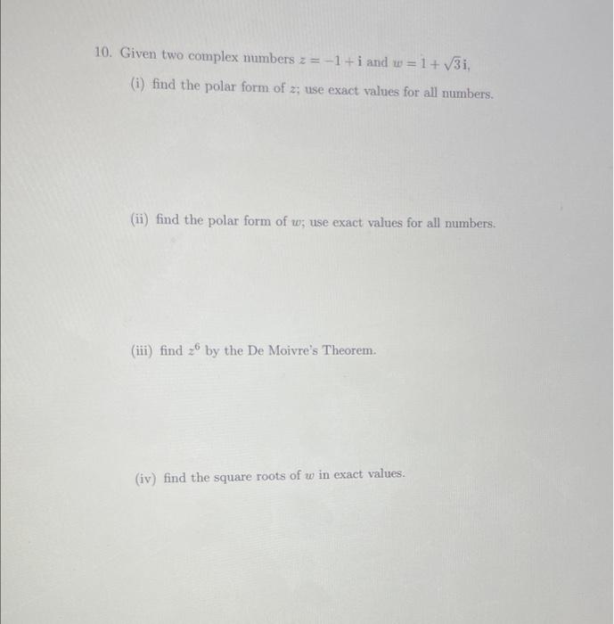 Solved 10. Given two complex numbers z=−1+i and w=1+3i, (i) | Chegg.com