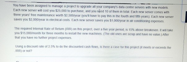 Solved You have been assigned to manage a project to upgrade | Chegg.com