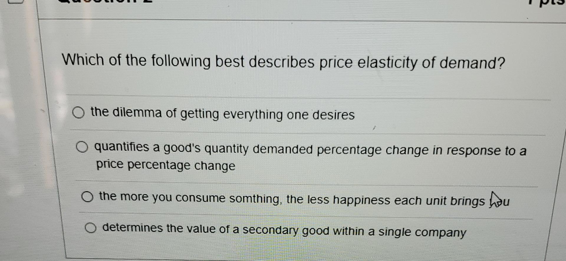 Solved Which of the following best describes price | Chegg.com