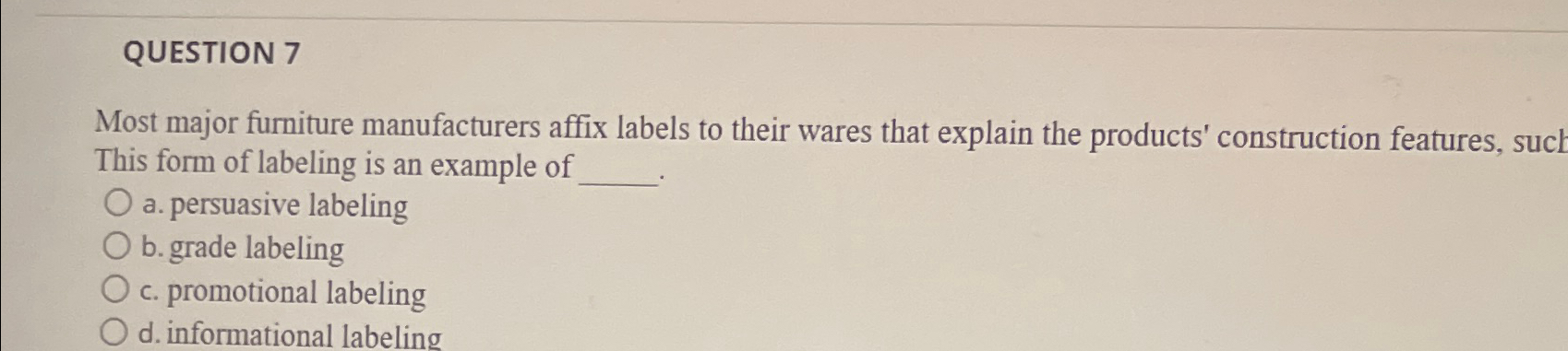 Solved QUESTION 7Most major furniture manufacturers affix | Chegg.com