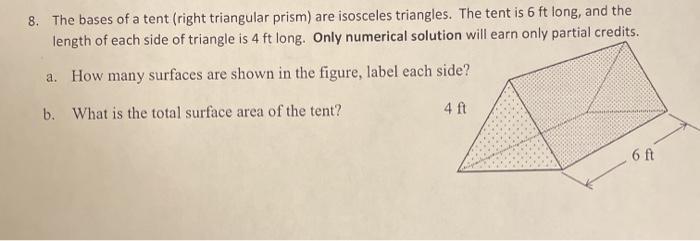Solved 8. The bases of a tent (right triangular prism) are | Chegg.com