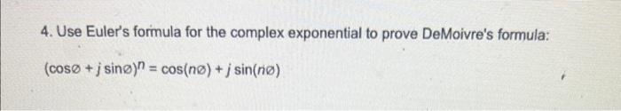 Solved 4. Use Euler's formula for the complex exponential to | Chegg.com