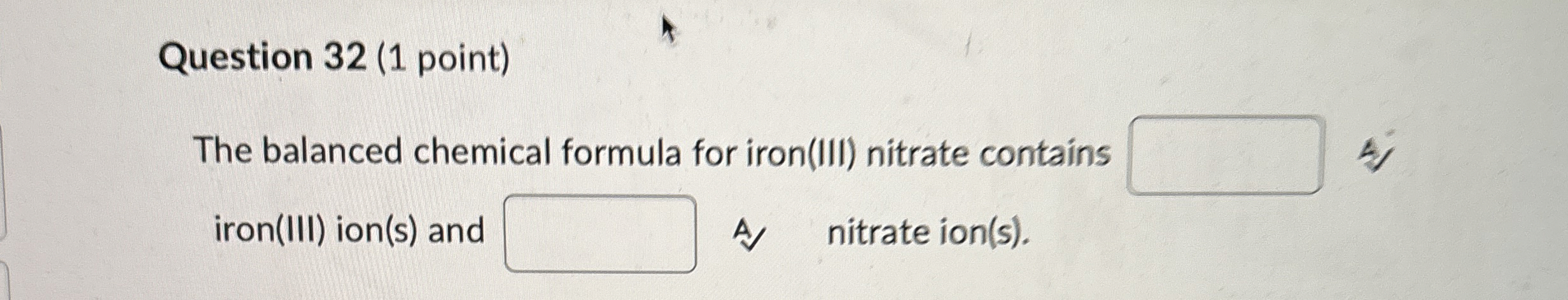 Solved Question 32 (1 ﻿point)The balanced chemical formula | Chegg.com