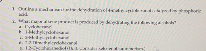 Solved 1. Outline a mechanism for the dehydration of 4 | Chegg.com
