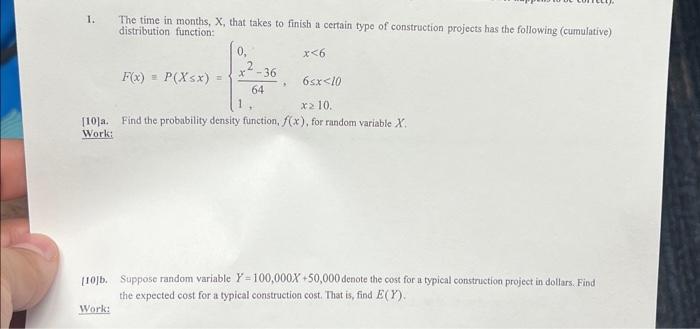 Solved 1. The time in months, X, that takes to finish it | Chegg.com