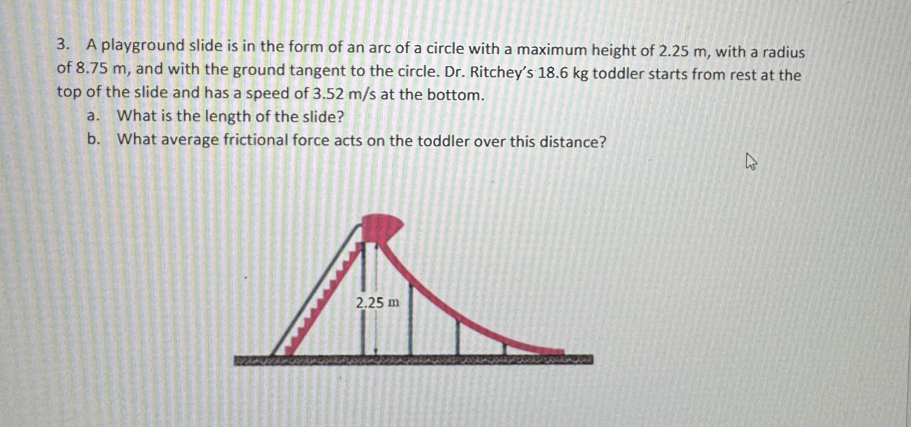Solved A playground slide is in the form of an arc of a | Chegg.com