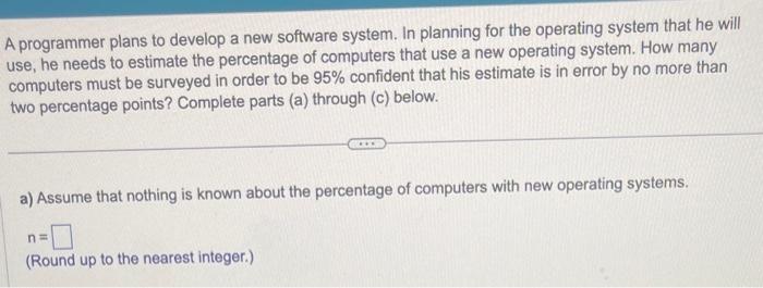 Solved A programmer plans to develop a new software system. | Chegg.com