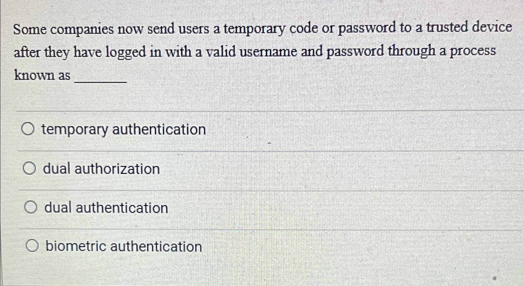 Solved Some companies now send users a temporary code or | Chegg.com