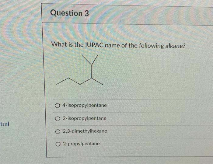 Solved What is the IUPAC name of the following alkane? | Chegg.com