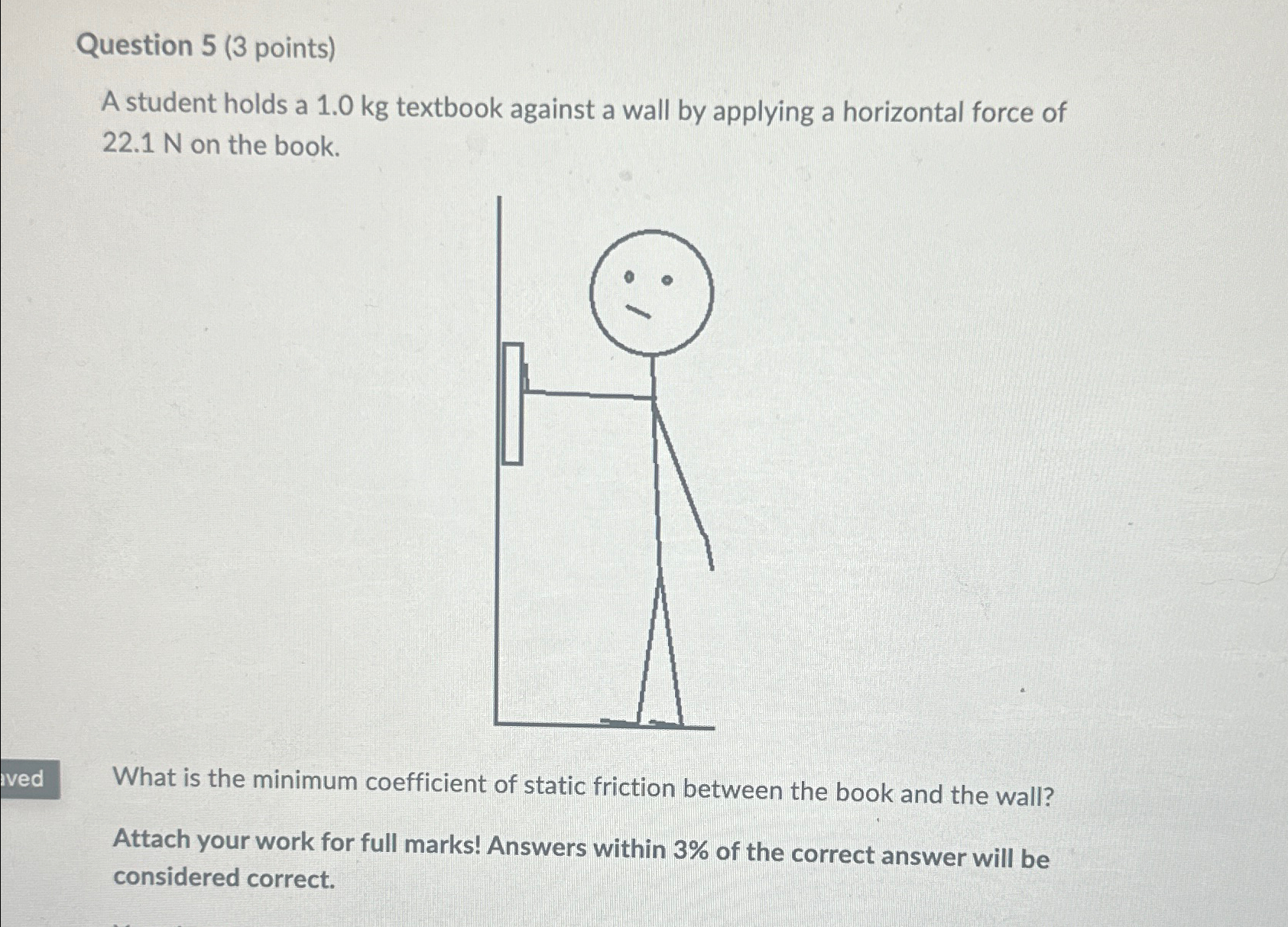 Solved Question 5 (3 ﻿points)A student holds a 1.0kg | Chegg.com