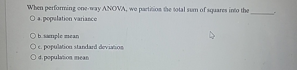 Solved When performing one-way ANOVA, we partition the total | Chegg.com