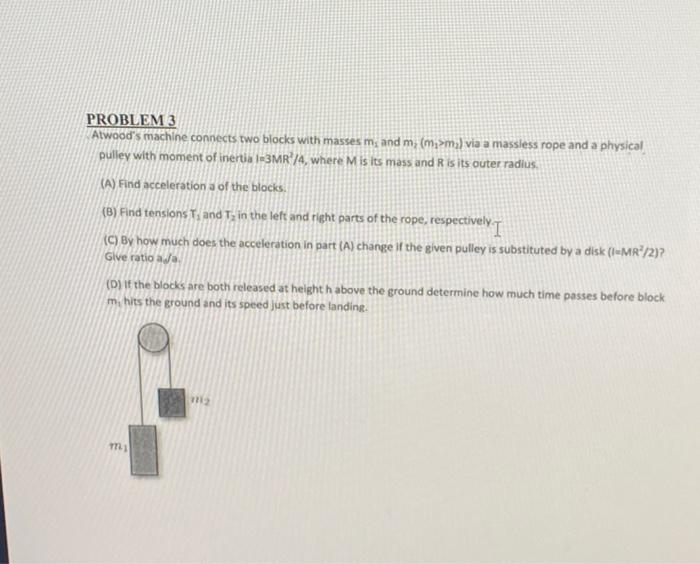 Solved PROBLEM 3 Atwood's machine connects two blocks with | Chegg.com