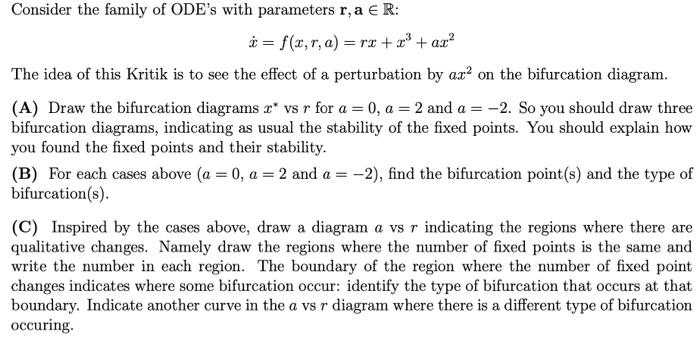 Solved Consider the family of ODE's with parameters r,a∈R : | Chegg.com