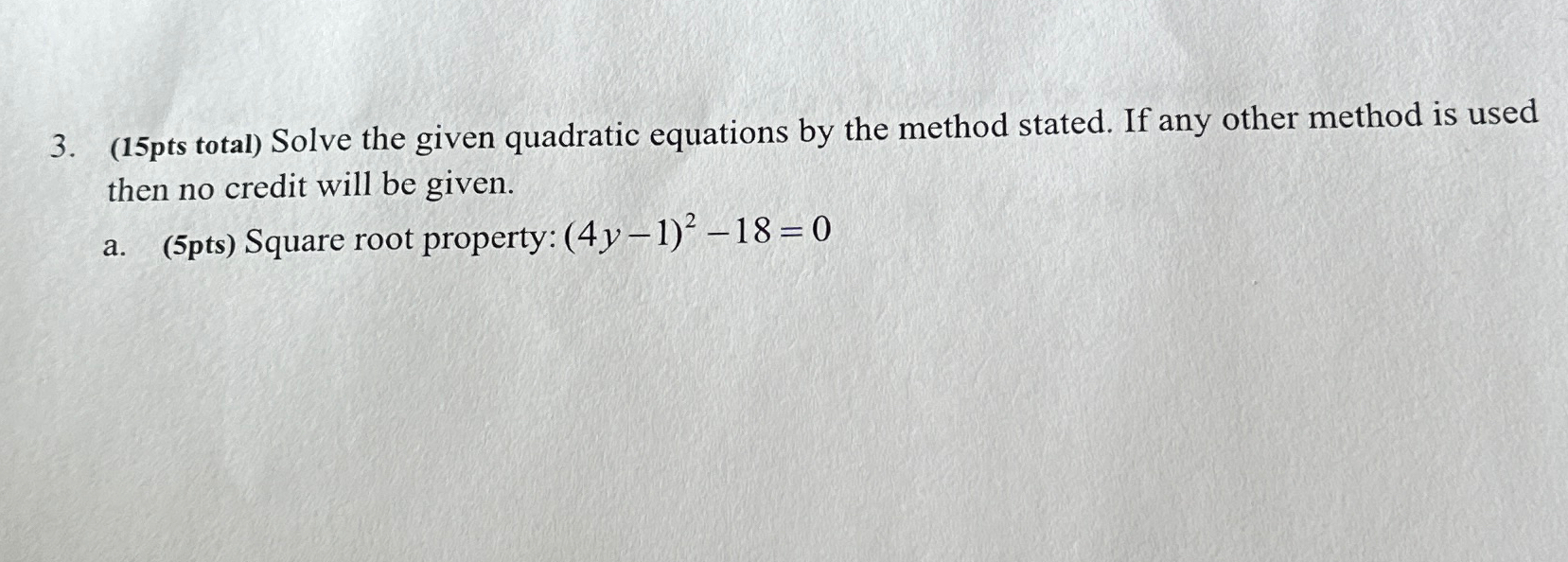 Solved (15pts total) ﻿Solve the given quadratic equations by | Chegg.com