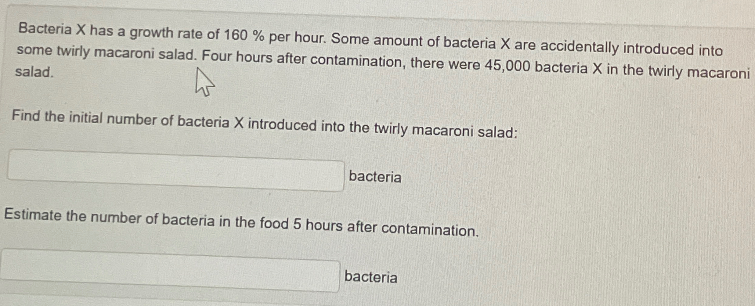 Bacteria x ﻿has a growth rate of 160% ﻿per hour. Some | Chegg.com