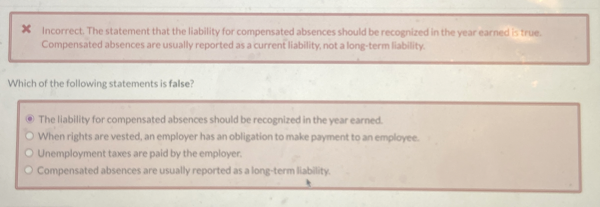 Solved Incorrect. The statement that the liability for | Chegg.com