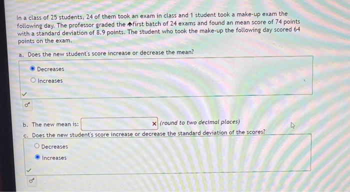 Solved In a class of 25 students, 24 of them took an exam in | Chegg.com