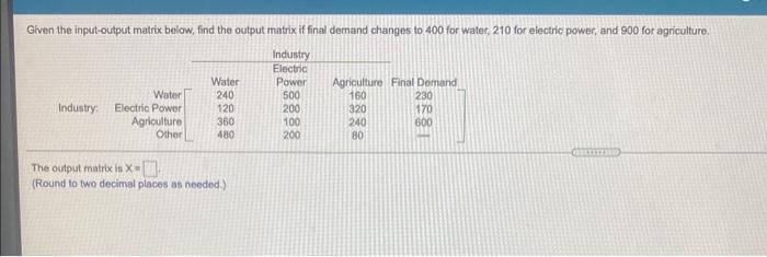 Solved Given the input-output matrix below, find the output | Chegg.com