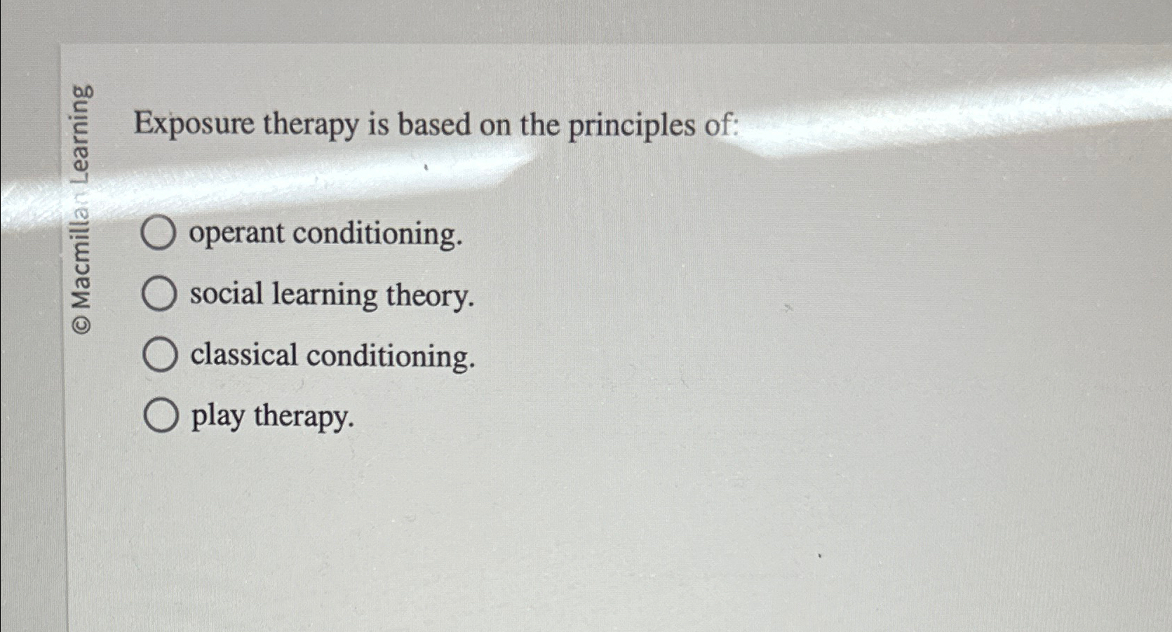Solved Exposure therapy is based on the principles | Chegg.com