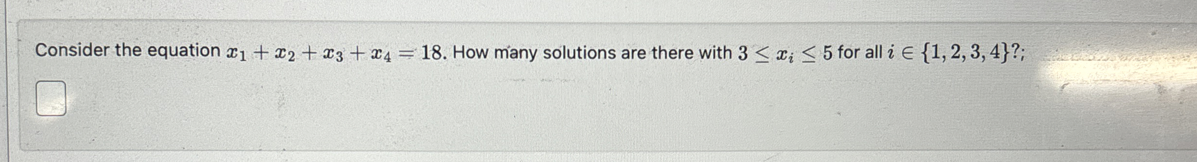 Solved Consider the equation x1+x2+x3+x4=18. ﻿How many | Chegg.com