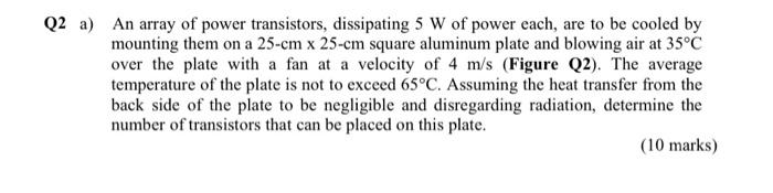Solved Q2 a) An array of power transistors, dissipating 5 W | Chegg.com