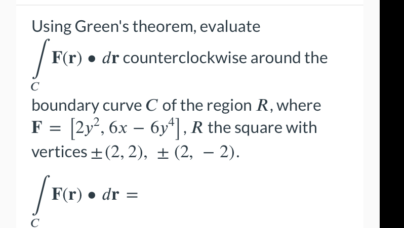 Solved Using Green's theorem, evaluate ∫C﻿F(r)*dr | Chegg.com