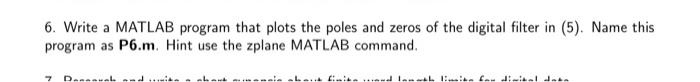 Solved 6. Write a MATLAB program that plots the poles and | Chegg.com
