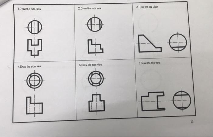 Solved 1 Draw the side view 2 Draw the side view 3 Draw the | Chegg.com