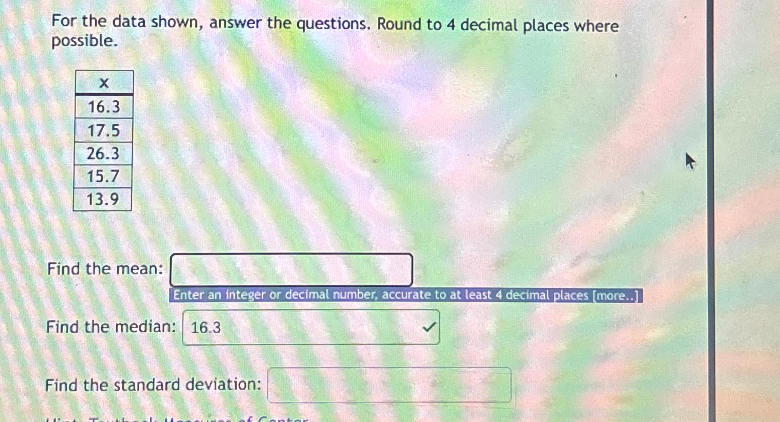Solved For the data shown, answer the questions. Round to 4 | Chegg.com