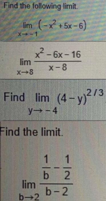 Solved Find the following limit. lim (-x2 + 5x-6) X-1 x² - | Chegg.com