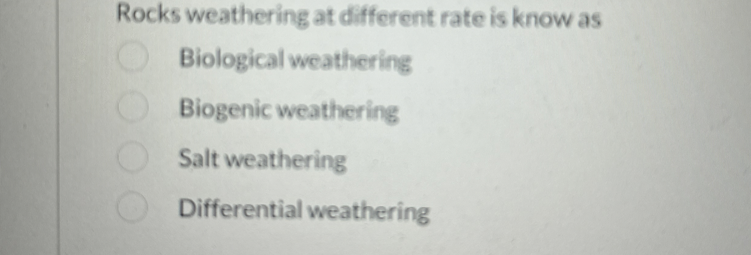 Solved Rocks weathering at different rate is know | Chegg.com