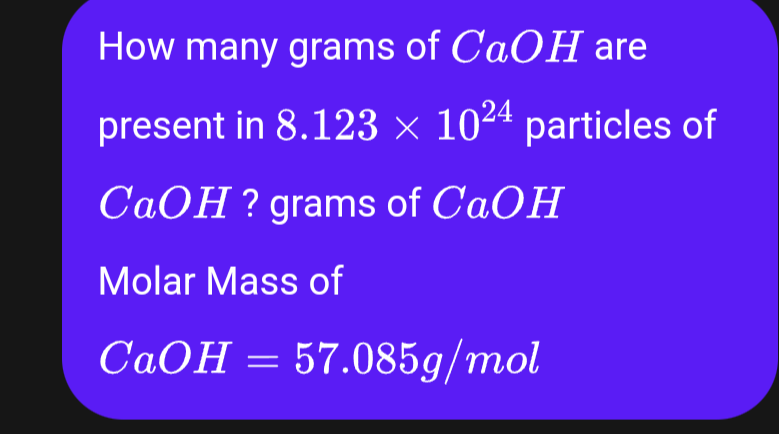 Solved How many grams of CaOH are present in 8.123×1024 | Chegg.com