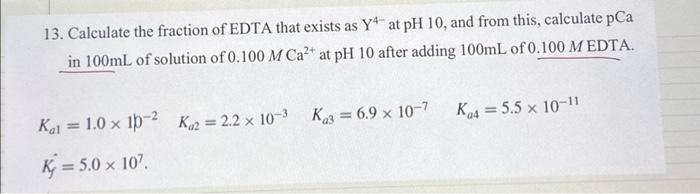 Solved 13. Calculate the fraction of EDTA that exists as Y4− | Chegg.com