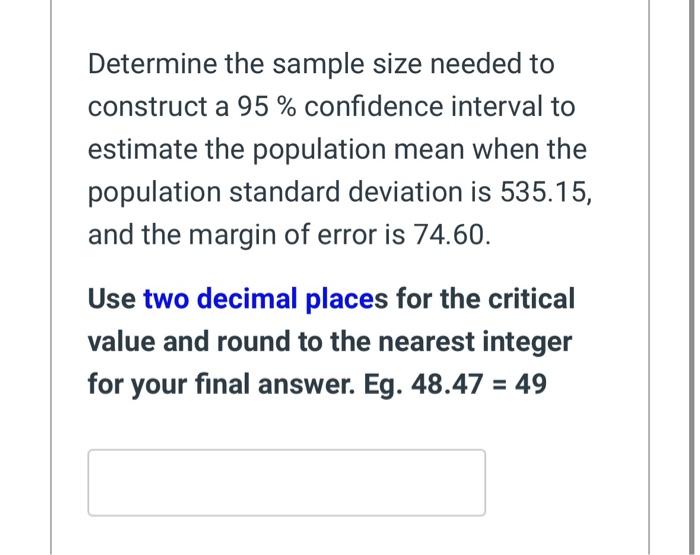 Solved Determine the sample size needed to construct a 95% | Chegg.com
