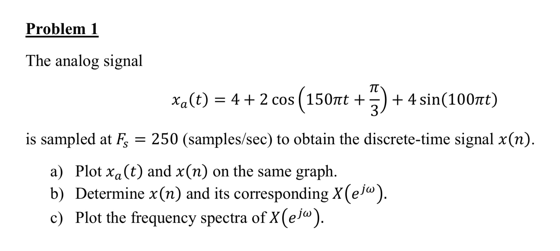 write a MATLAB code to solve this problem and show me | Chegg.com