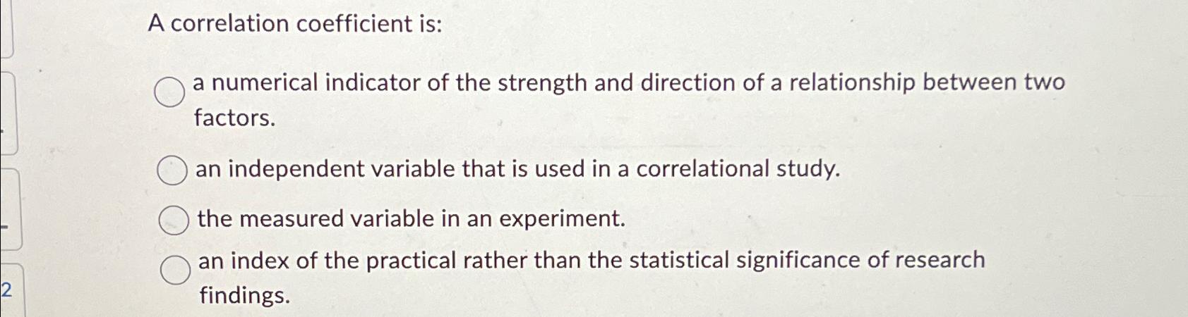 Solved A correlation coefficient is:a numerical indicator of | Chegg.com