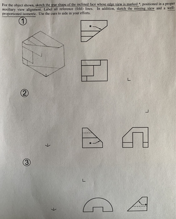 Solved For the object shown, sketch the true shape of the | Chegg.com
