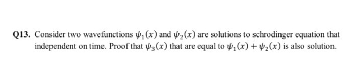 Solved Q13. Consider two wavefunctions 4. (x) and 2(x) are | Chegg.com