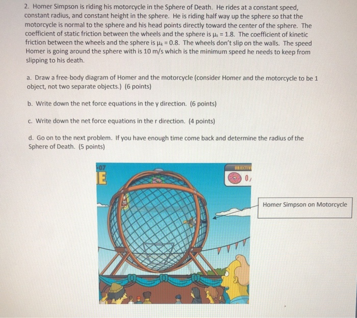 Solved 2. Homer Simpson is riding his motorcycle in the | Chegg.com