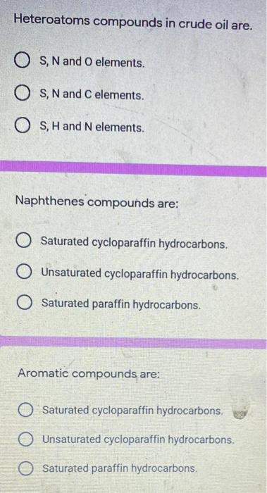 Solved Heteroatoms compounds in crude oil are. S, N and O | Chegg.com