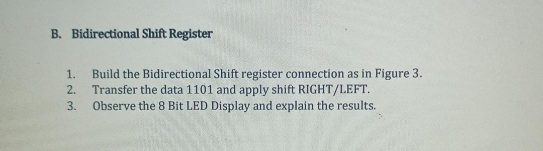 Solved B. Bidirectional Shift Register 1. 2. 3. Build the | Chegg.com