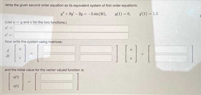 Solved Write the given second order equation as its | Chegg.com