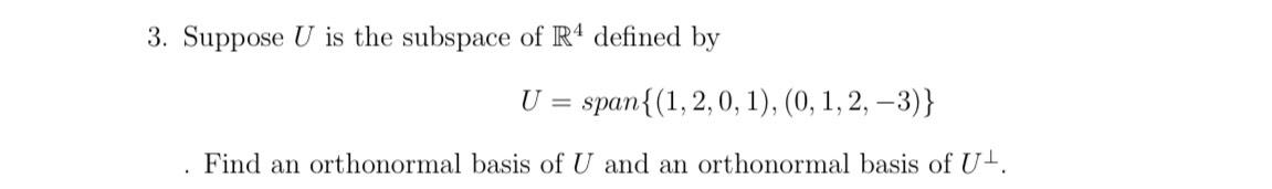Solved Suppose U ﻿is the subspace of R4 ﻿defined | Chegg.com